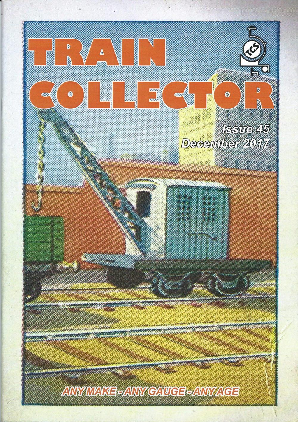 December 2017 TRAIN COLLECTOR - The Train Collectors Society